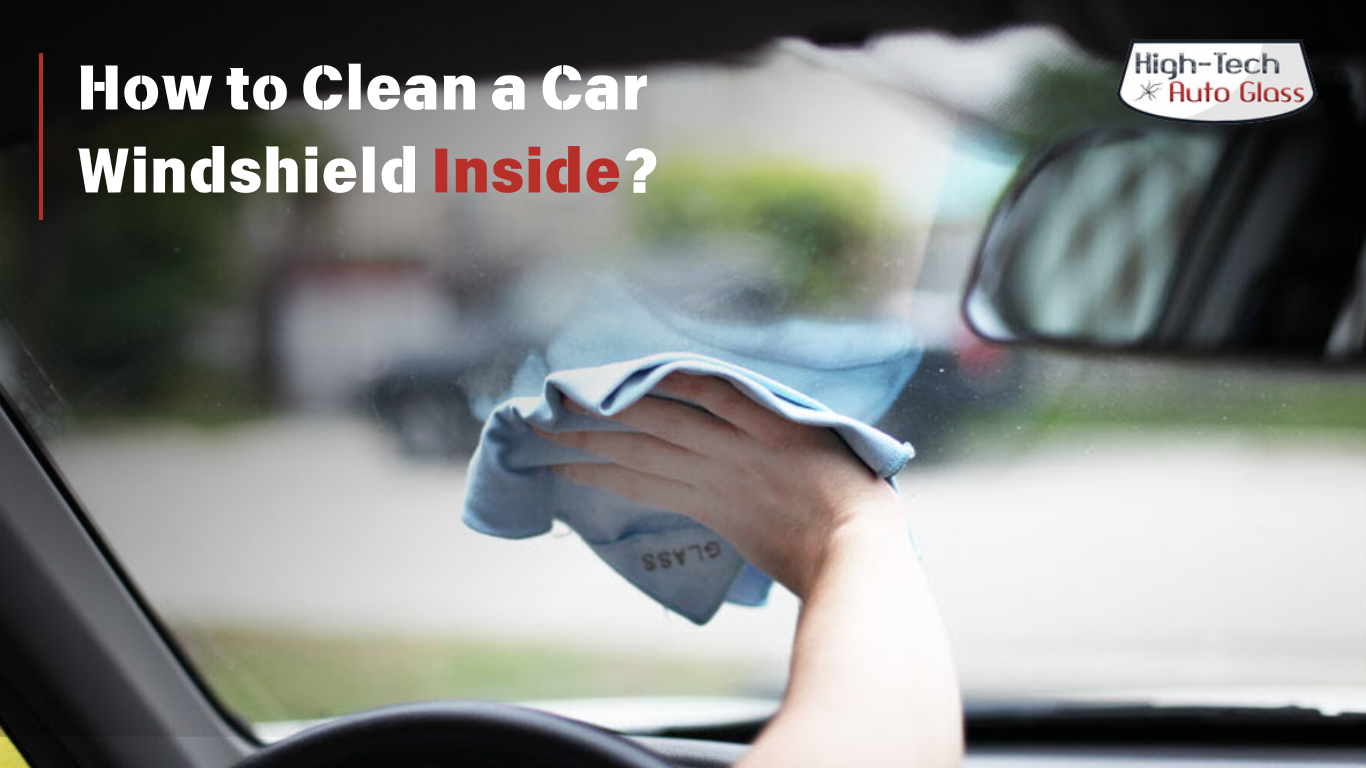 Easy Steps to Clean the Inside of Your Car Windshield